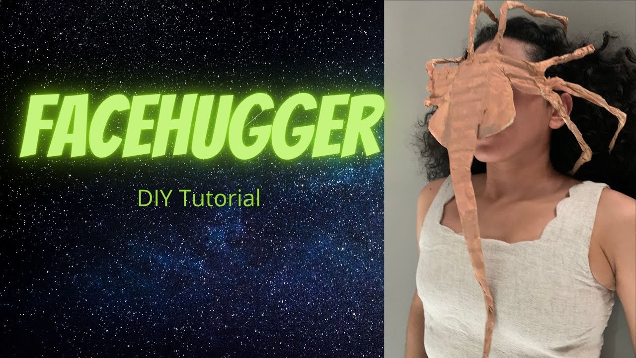 Face Hugger DIY Tutorial - YouTube