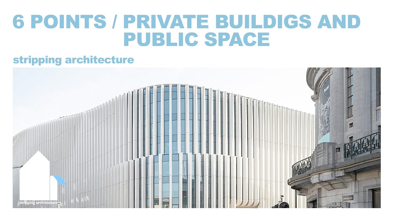 Stripping Architecture 031 / 6 Points - Private Buildings and Public ...
