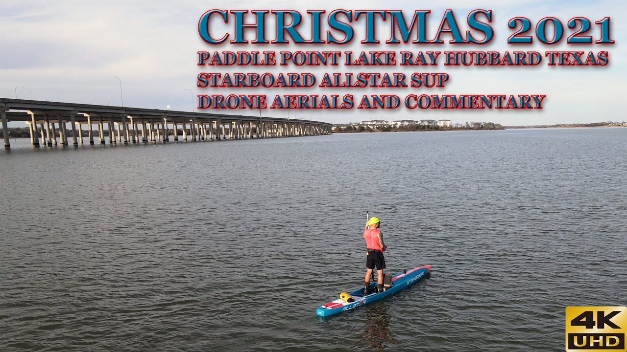 PADDLE POINT LAKE RAY HUBBARD SUP TEXAS CHRISTMAS 2021 STARBOARD ...