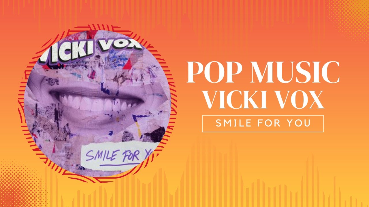 Vicki Vox - Smile for You (Top Pop Music) - YouTube