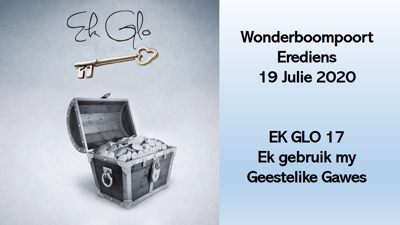 EK GLO 17 - Ek gebruik my Geestelike Gawes - YouTube