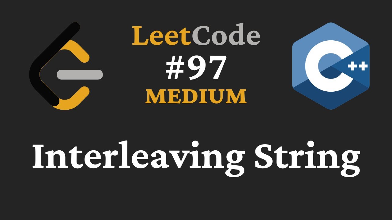 Interleaving String - LeetCode #97 - C++ - YouTube