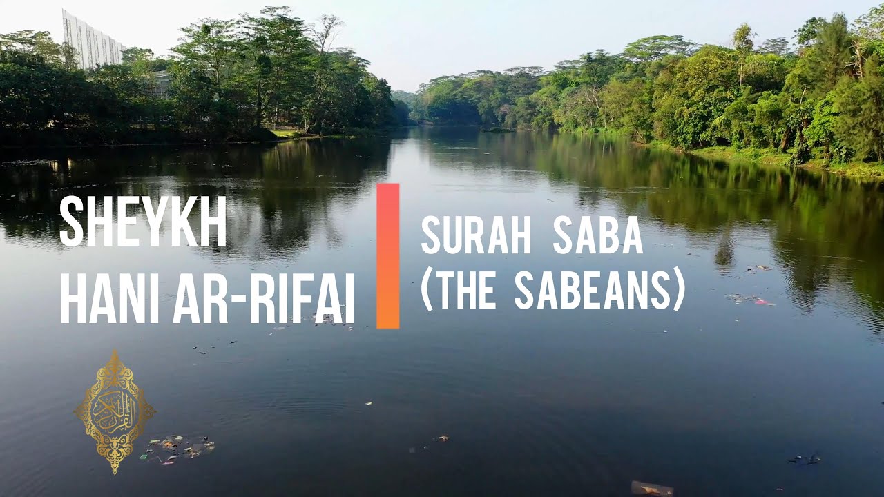 SURAH SABA (THE SABEANS) 34 | Beautiful Quran recitation by Hani ...