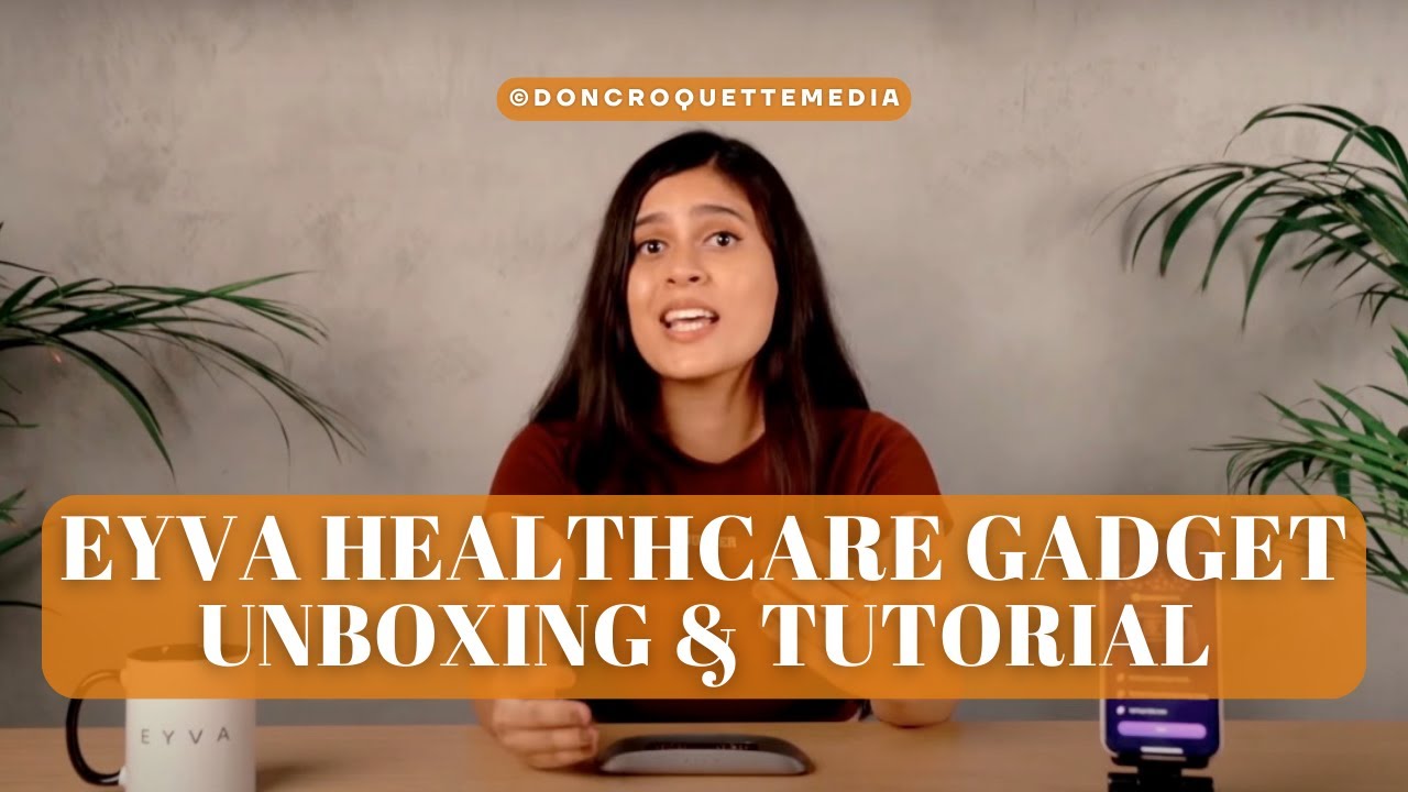 Unboxing and Introduction: Explore the World of Eyva Healthcare Gadget ...