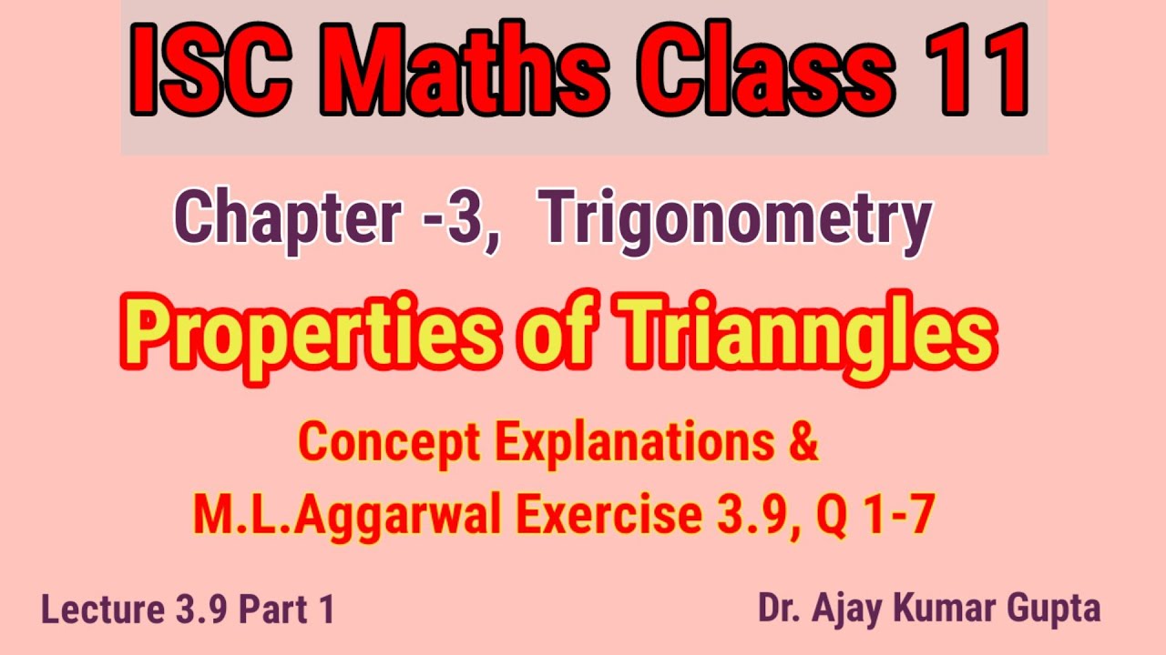ISC Maths Class 11 | Trigonometry | Properties of triangles |Concept ...
