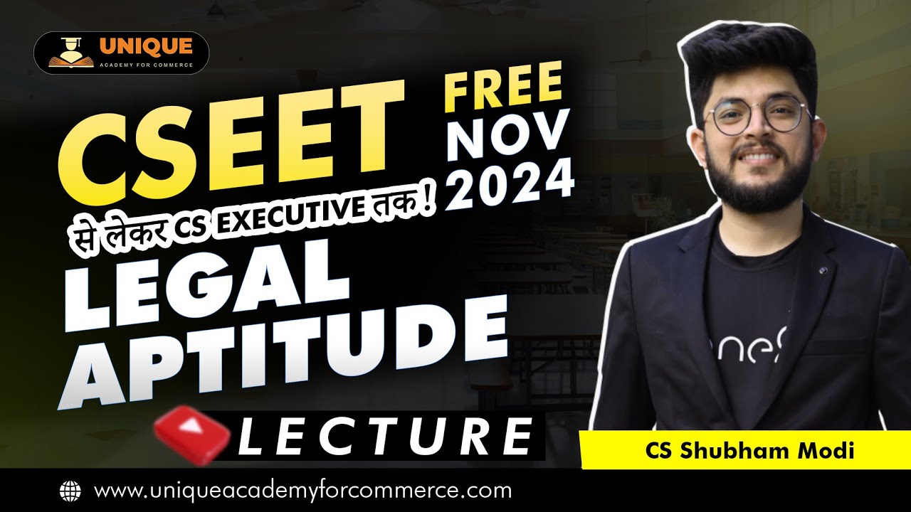 CSEET NOV 2024 | Legal Aptitude Lecture 1 | Free Online CSEET Lectures | CS SHUBHAM MODI - YouTube