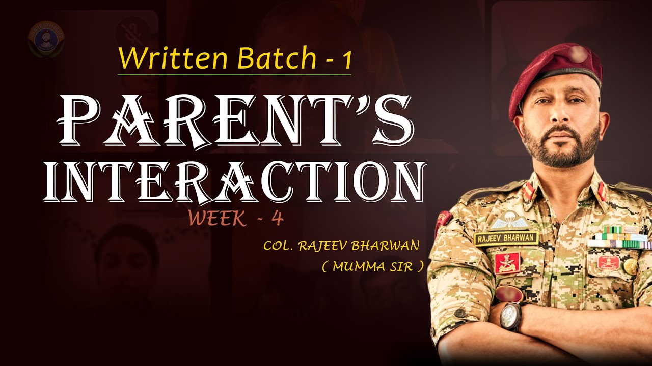 PARENT - STUDENT INSIGHTS WITH COL RAJEEV BHARWAN || WEEK 4 || WRITTEN ...