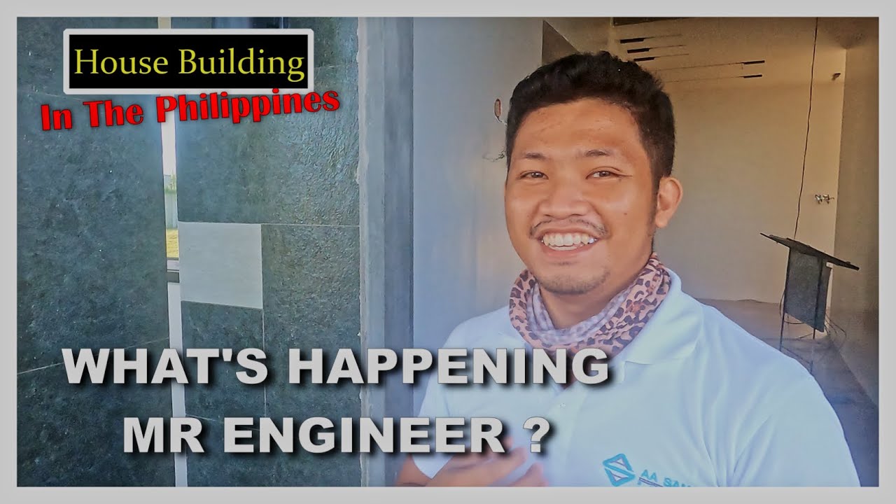Philippine House Building Day 359 - What's Happening Mr Engineer ...