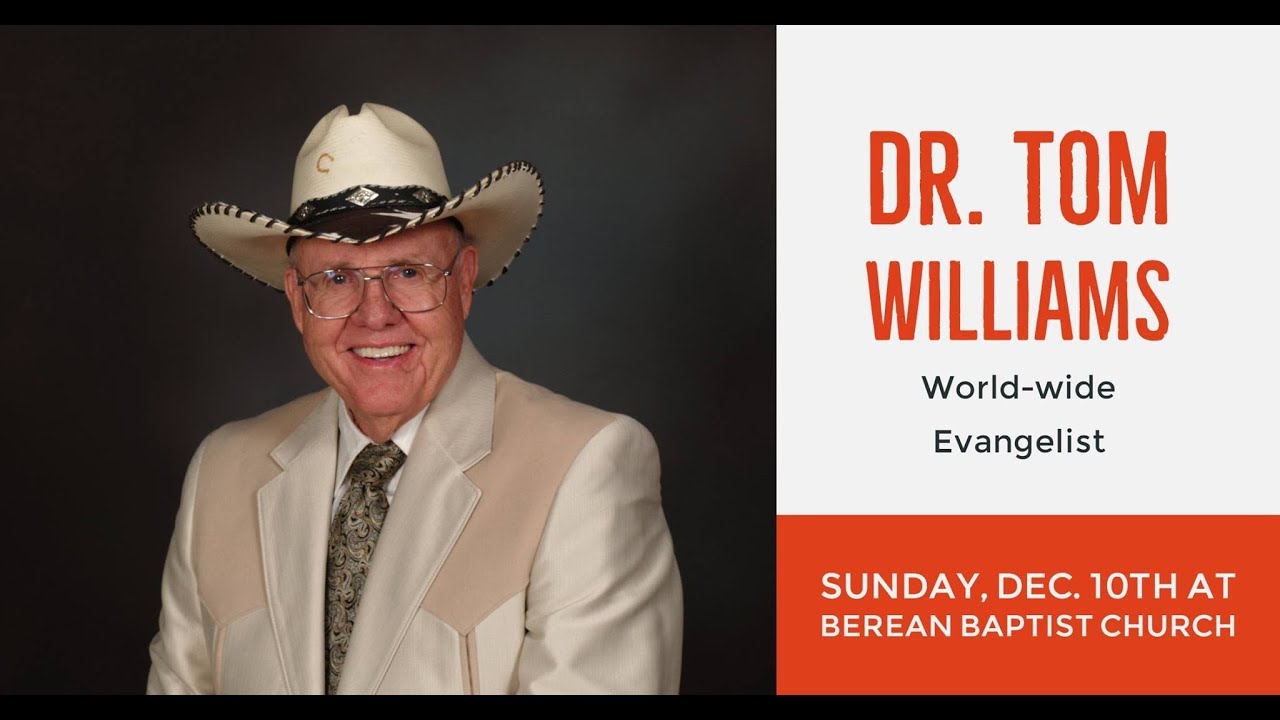 Berean Baptist Church 12/10/17 AM with Dr. Tom Williams - YouTube