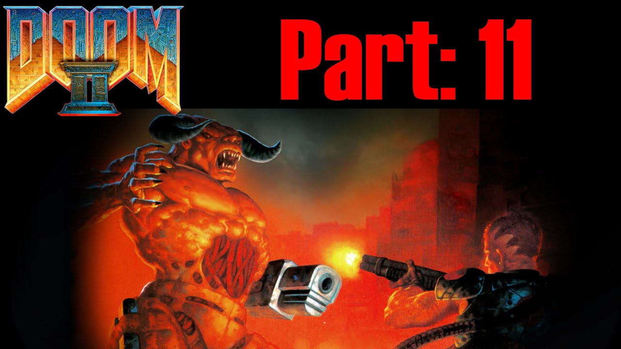 Doom 2 Part 11: Tail End Of Torment - YouTube
