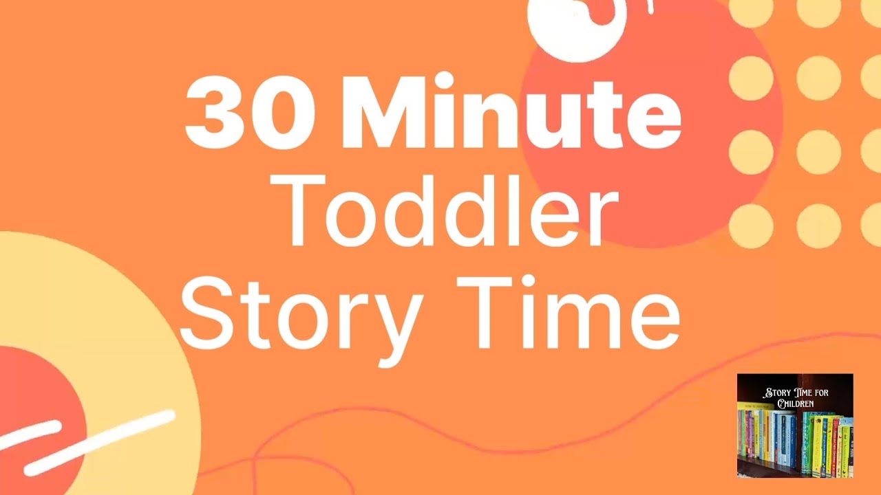 30 Minute~ Toddler Story Time ~Read Aloud 📖 - YouTube