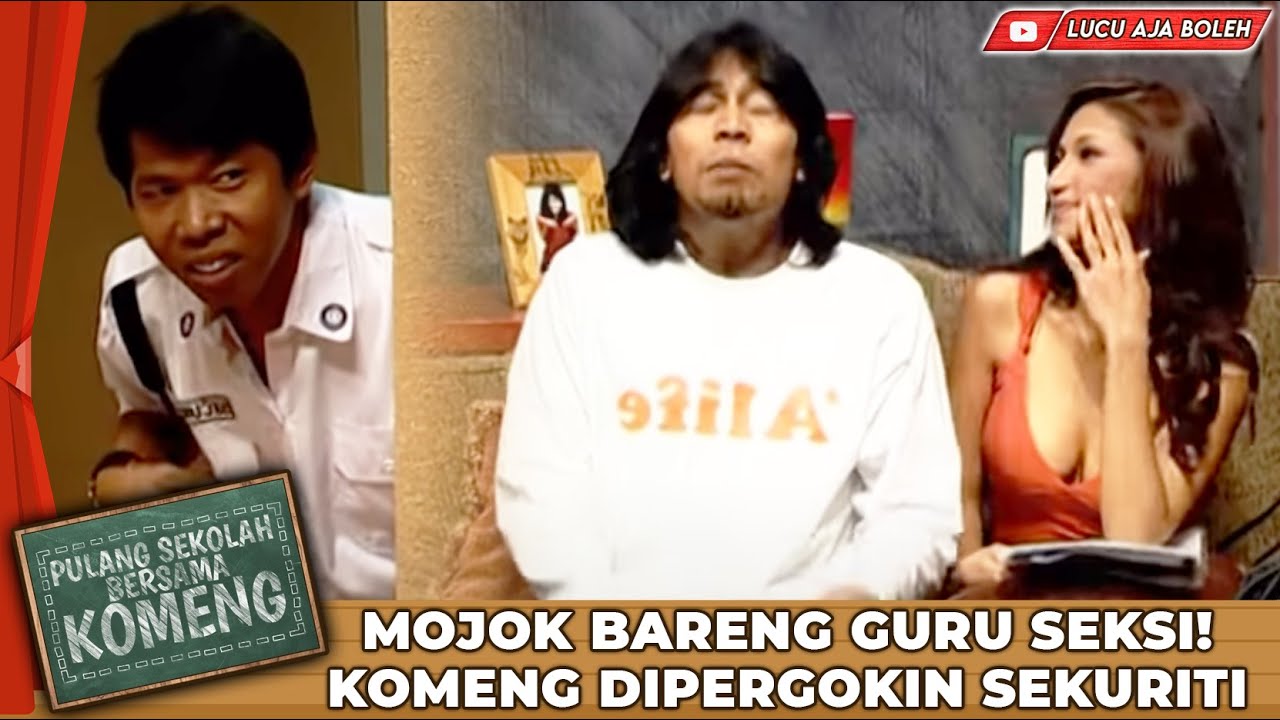 MOJOK BARENG GURU SEKSI! KOMENG DIPERGOKIN SEKURITI - PULANG SEKOLAH BARENG KOMENG - YouTube