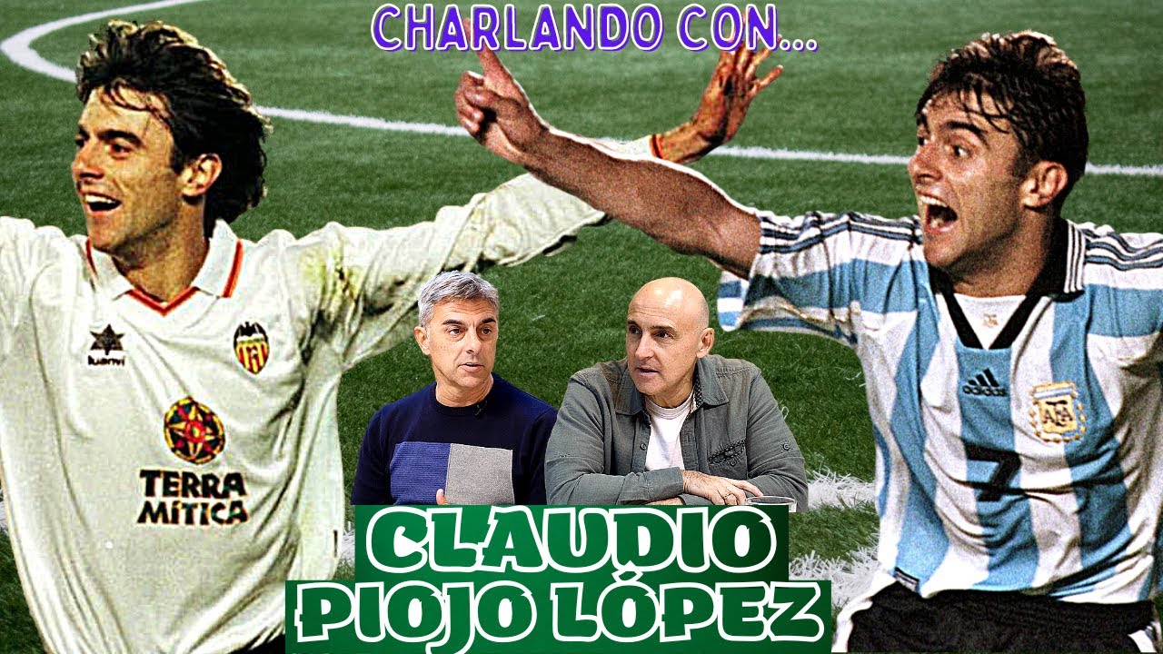 CHARLANDO CON EL PIOJO LÓPEZ. RÁCING, EL VALENCIA, LA SELECCIÓN ...