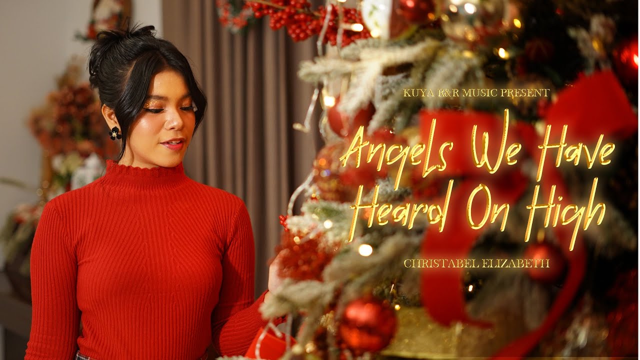 Christabel Elizabeth - Angels We Have Heard On High (Official Music ...