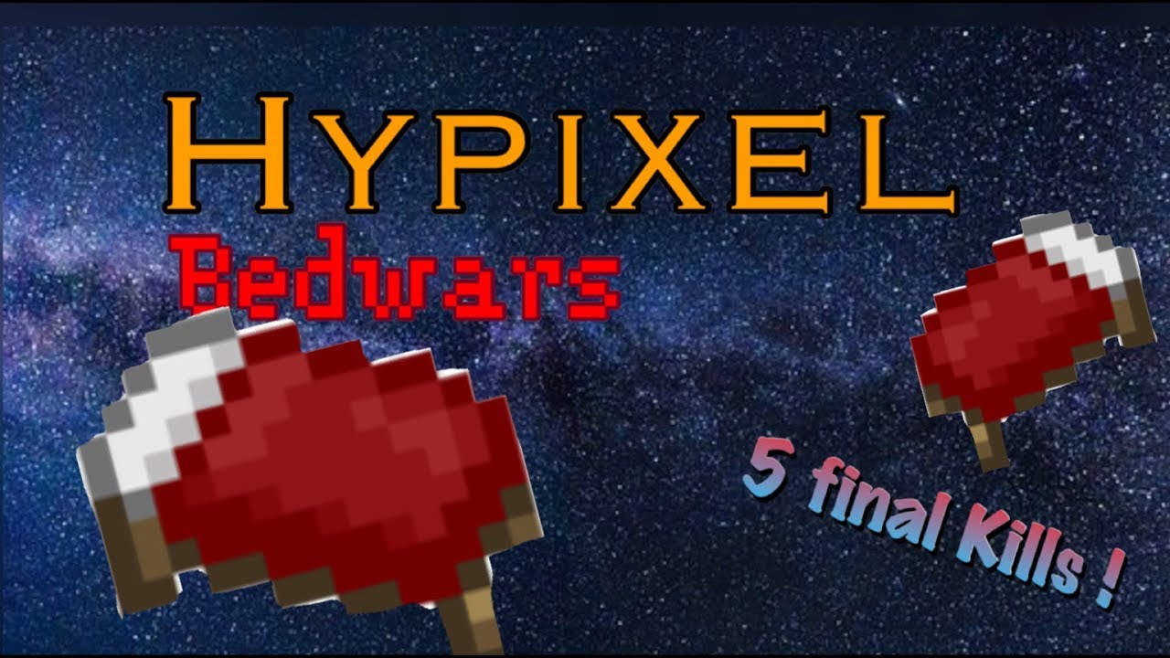 5 final Kills in HYPIXEL BEDWARS #2 - YouTube