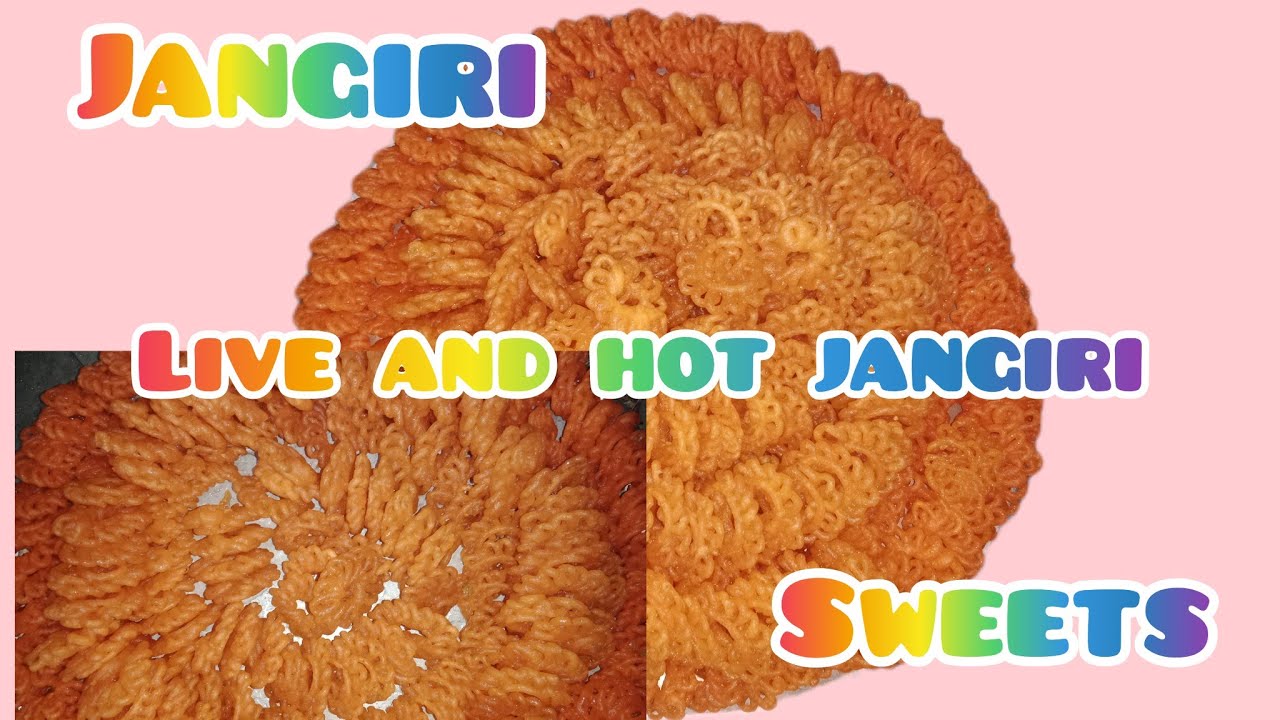 Live And Hot Jangiri | Sweets | Food - YouTube