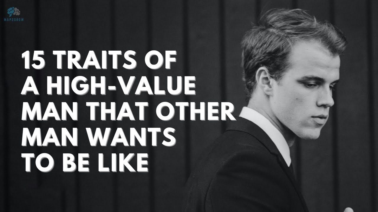 15 Traits of a High Value Man - YouTube