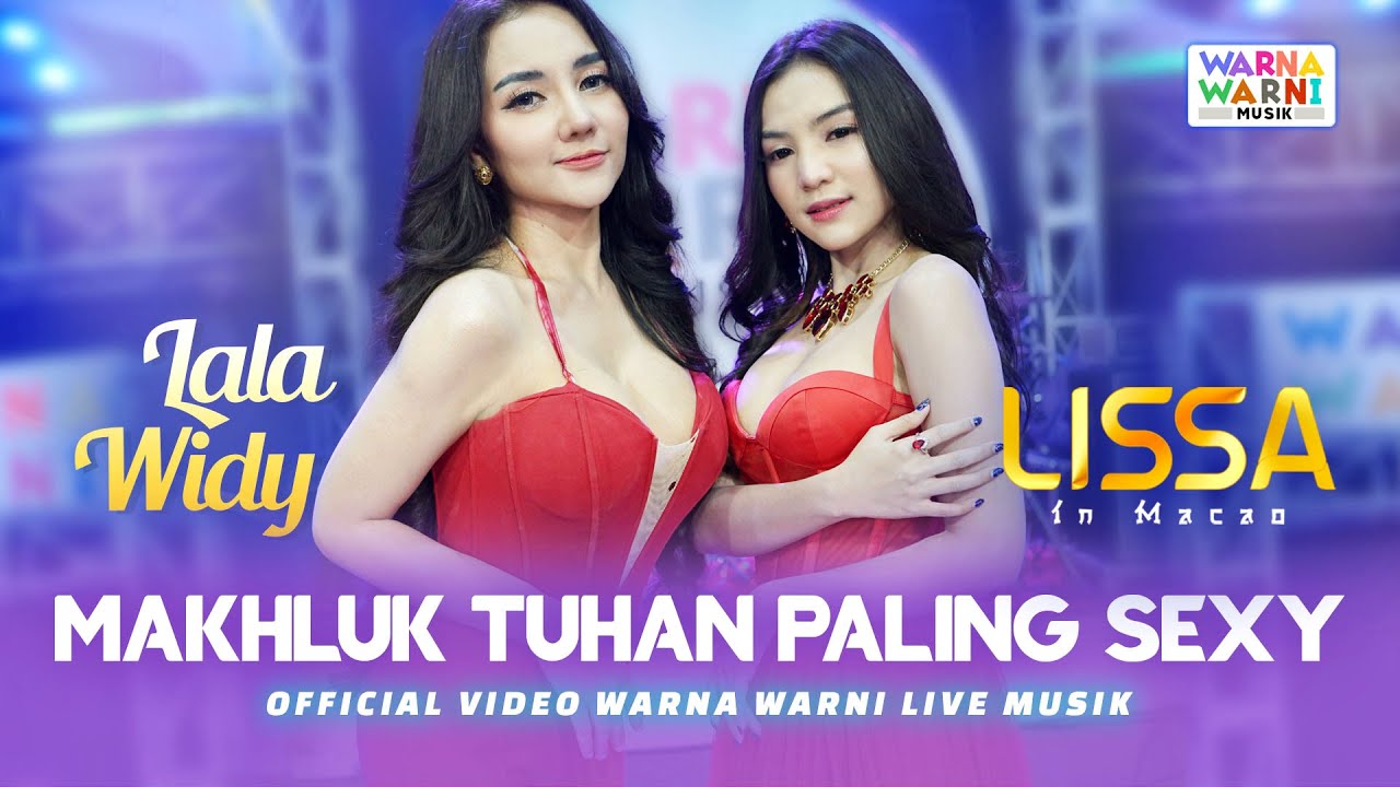 MAKHLUK TUHAN PALING SEXY - LISSA IN MACAO & LALA WIDY ft. OM NIRWANA | VERSI KOPLO | LIVE MUSIC ...