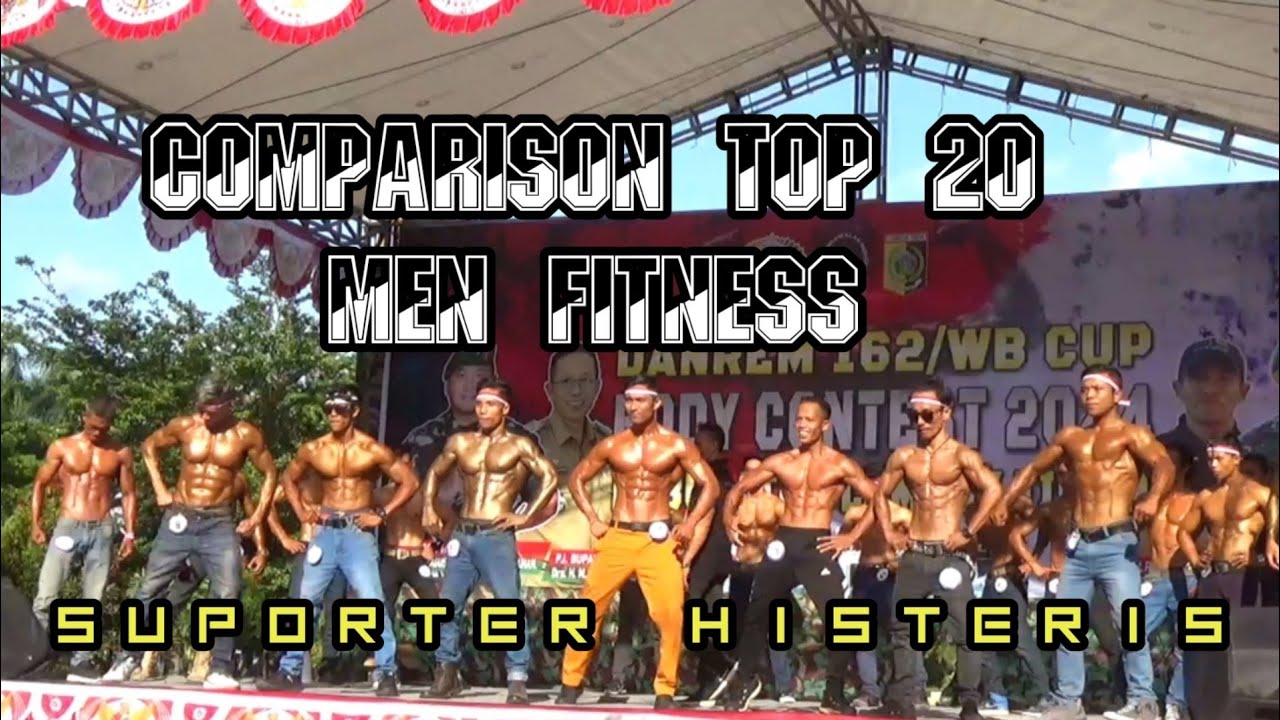 comparison top 20 Men fitness Danrem cup body contest Selong Lombok ...
