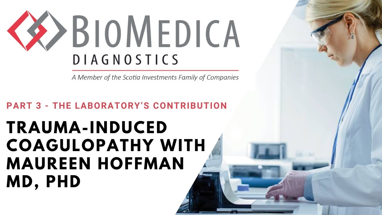 A Conversation: Trauma-induced Coagulopathy with Maureen Hoffman MD ...
