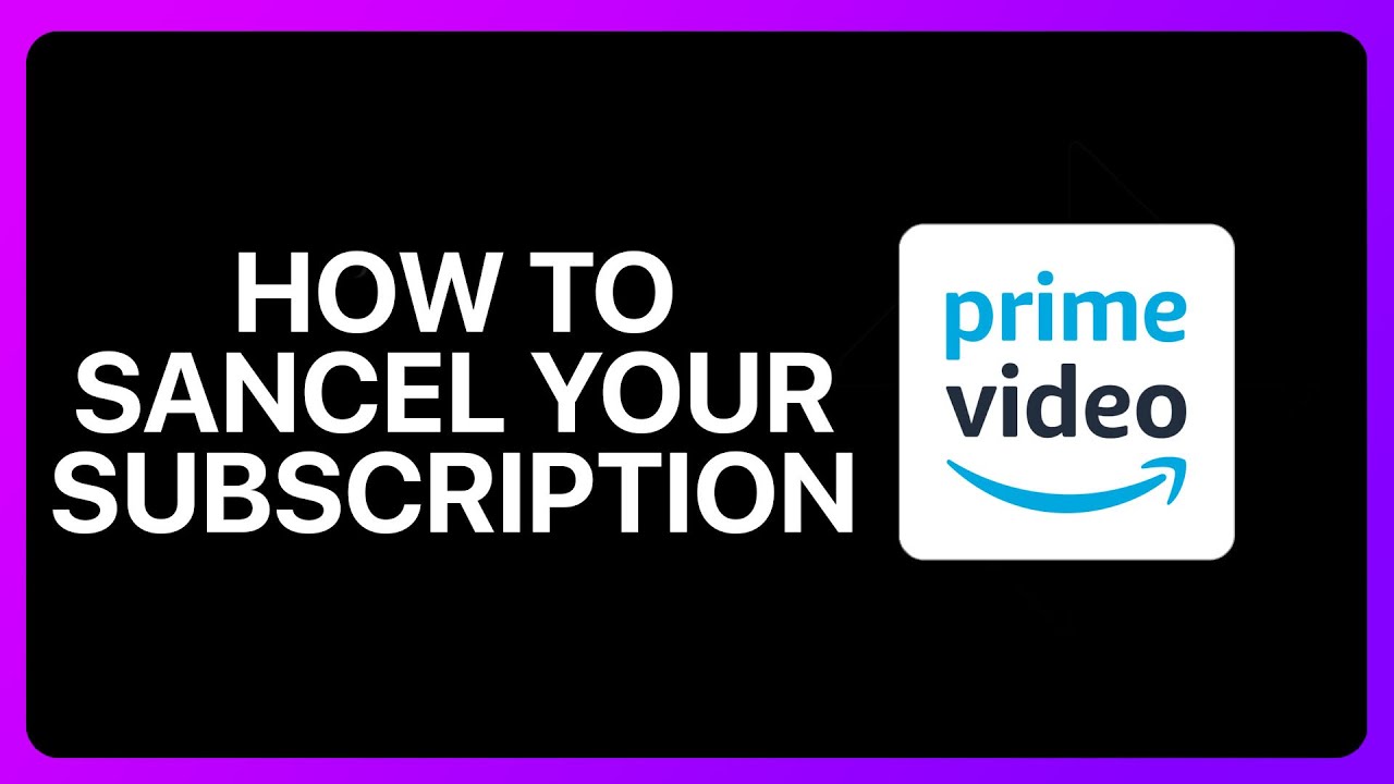 How To Cancel Your Amazon Prime Video Subscription Tutorial - YouTube