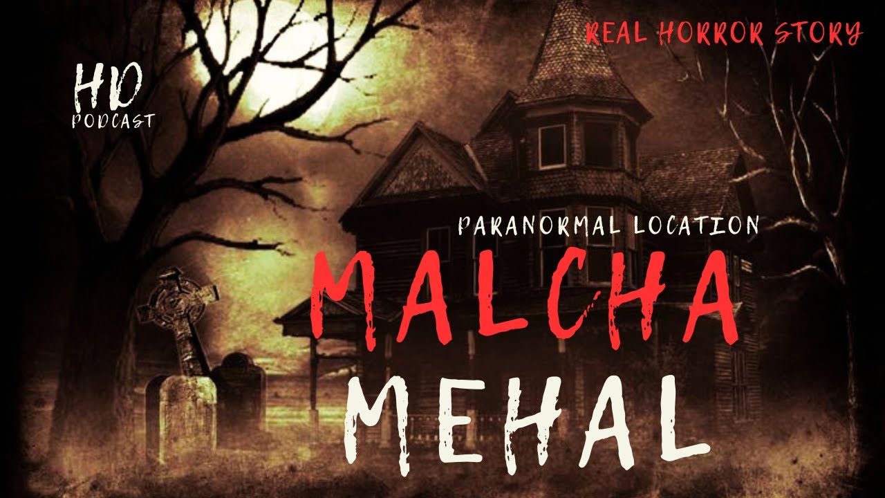 Malcha Mahal || Delhi Real Horror Story || Horror Stories In Hindi ...