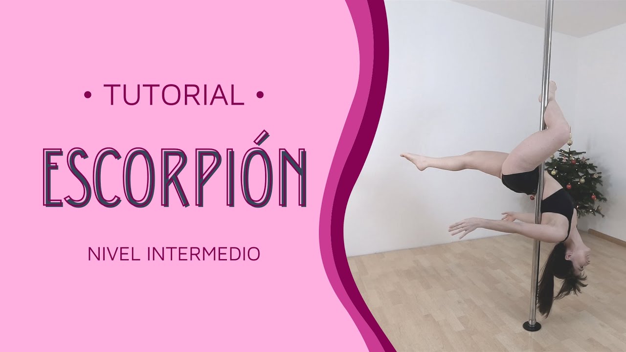 POLE DANCE tutorial: ESCORPIÓN / inside LEG HANG técnica correcta en ...
