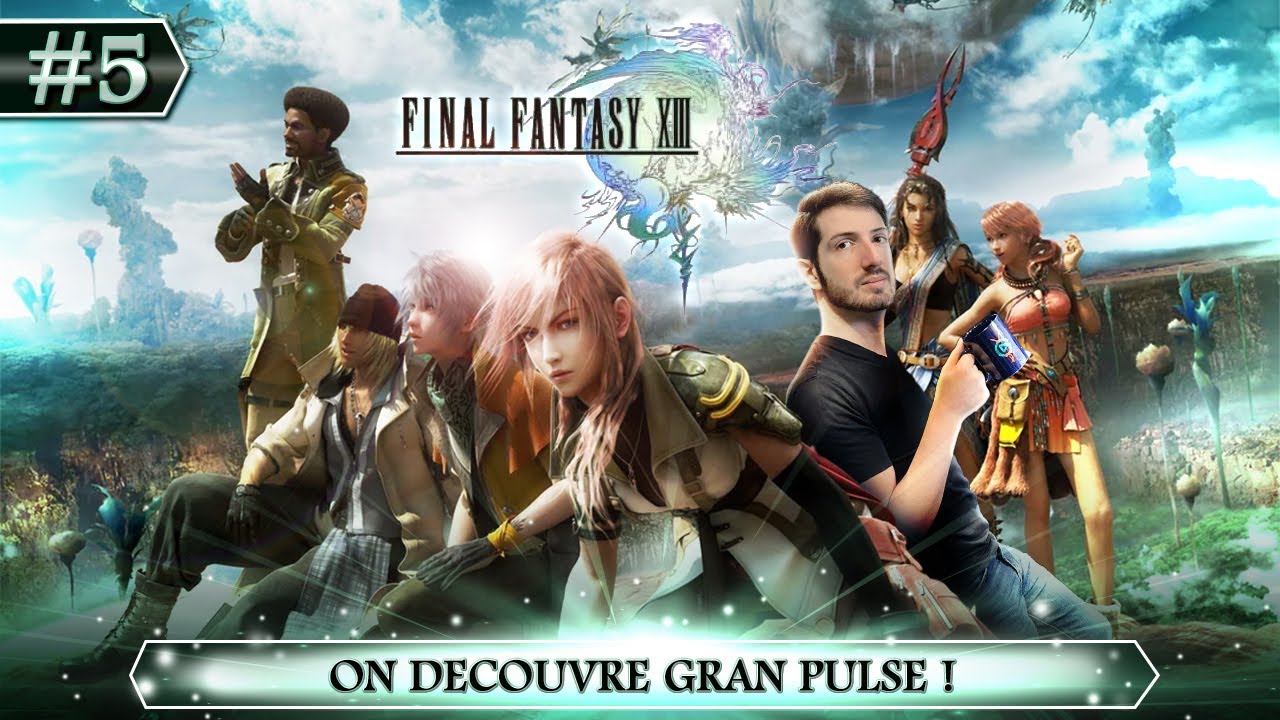 Découverte de GRAN PULSE ! FINAL FANTASY XIII FULL MODDÉ n°5 - YouTube