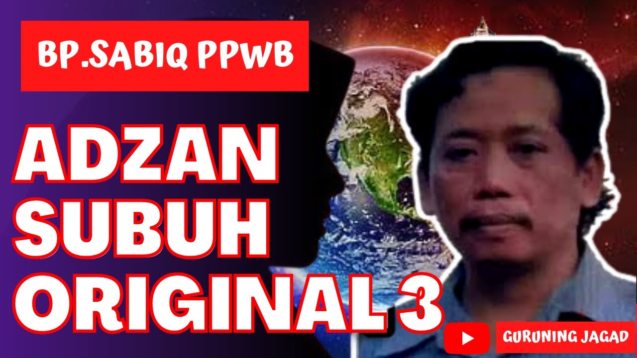 Adzan Subuh Merdu Pak Sabiq (3) Versi "Original" - YouTube