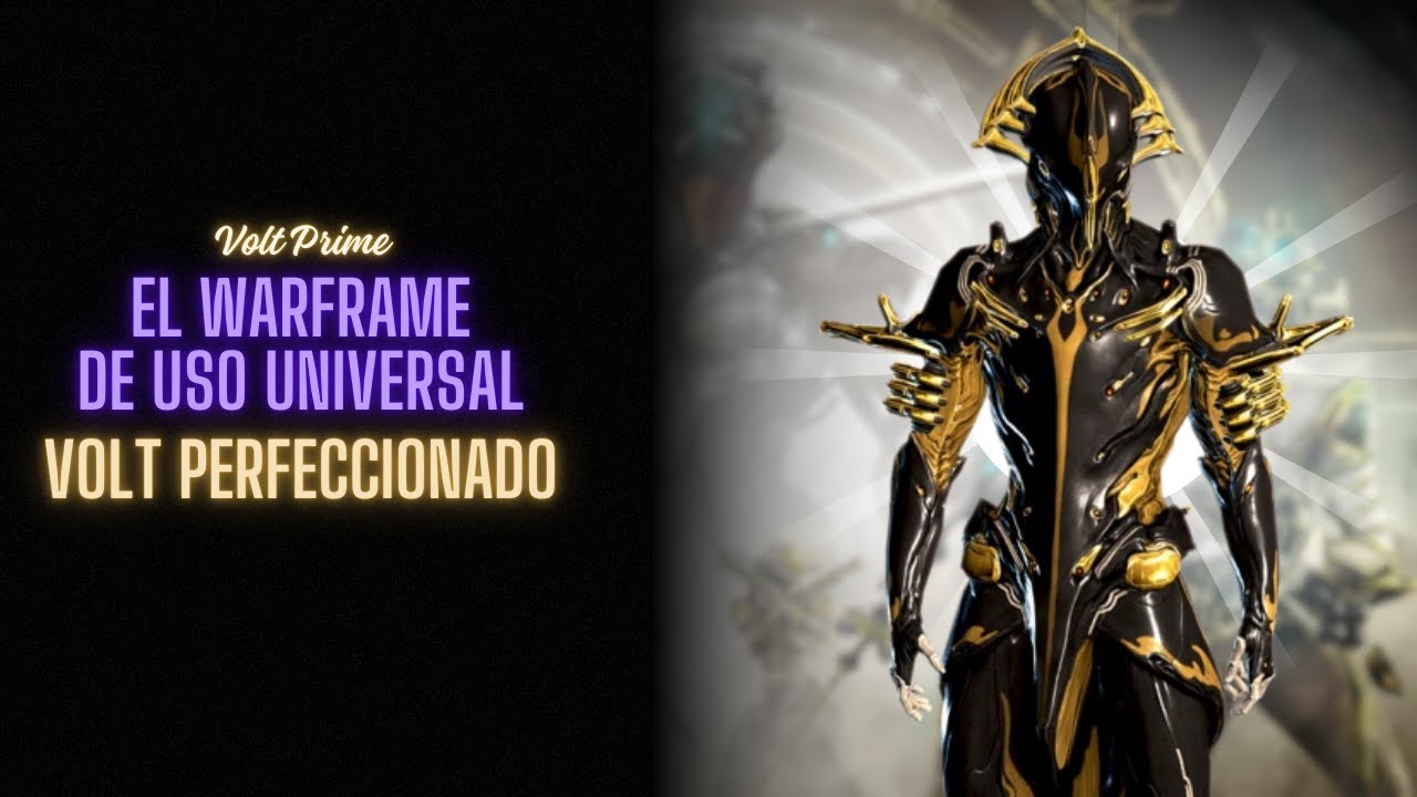 Llevando a VOLT PRIME al SIGUIENTE NIVEL | El Warframe de uso UNIVERSAL - YouTube