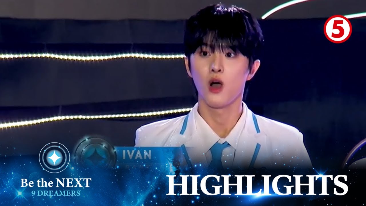 BE THE NEXT: 9 DREAMERS | Korean Dreamer Ivan ranks at #4 spot! - YouTube