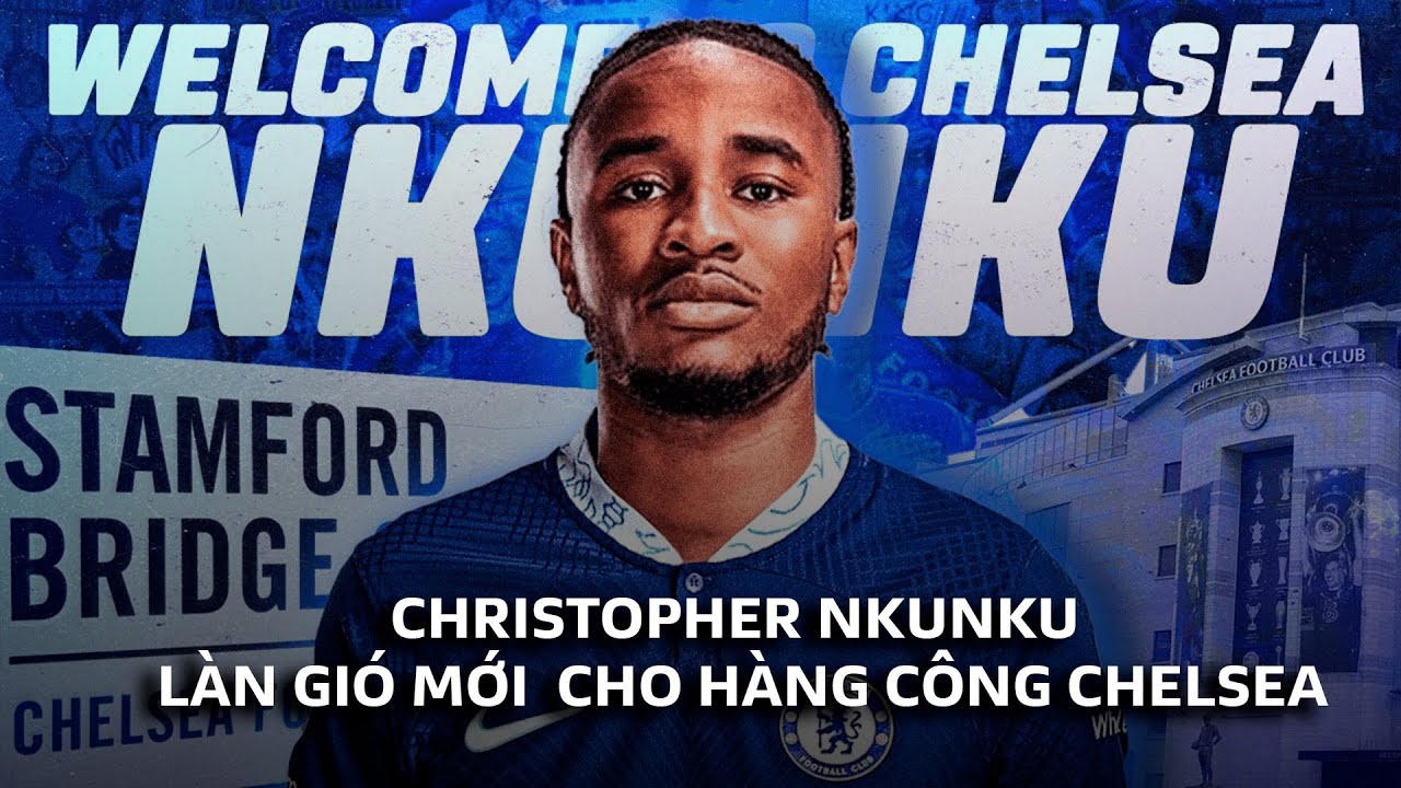 CHRISTOPHER NKUNKU: LÀN GIÓ MỚI TỪ BUNDESLIGA CHO HÀNG CÔNG CHELSEA - YouTube