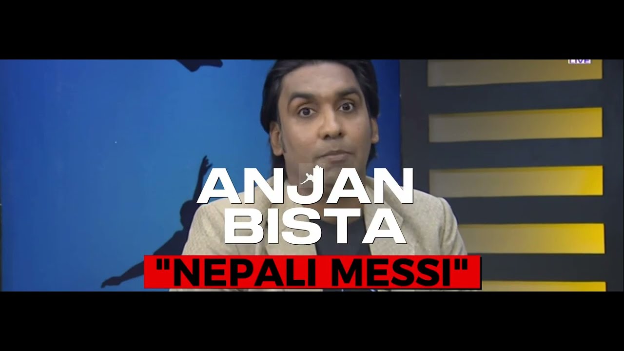 ANJAN BISTA💎 ️NEPALI MESSI⬅️ || BY INDIAN EX-GOALKEEPER 🙌|| - YouTube
