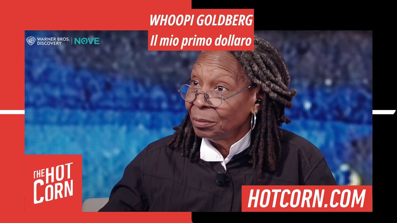 WHOOPI GOLDBERG | Il mio primo dollaro | HOT CORN - YouTube