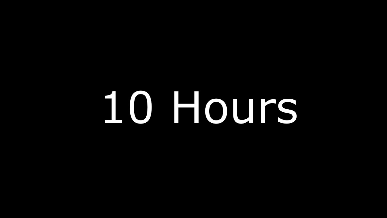 10 Hour Video YouTube 10-hour-video-youtube