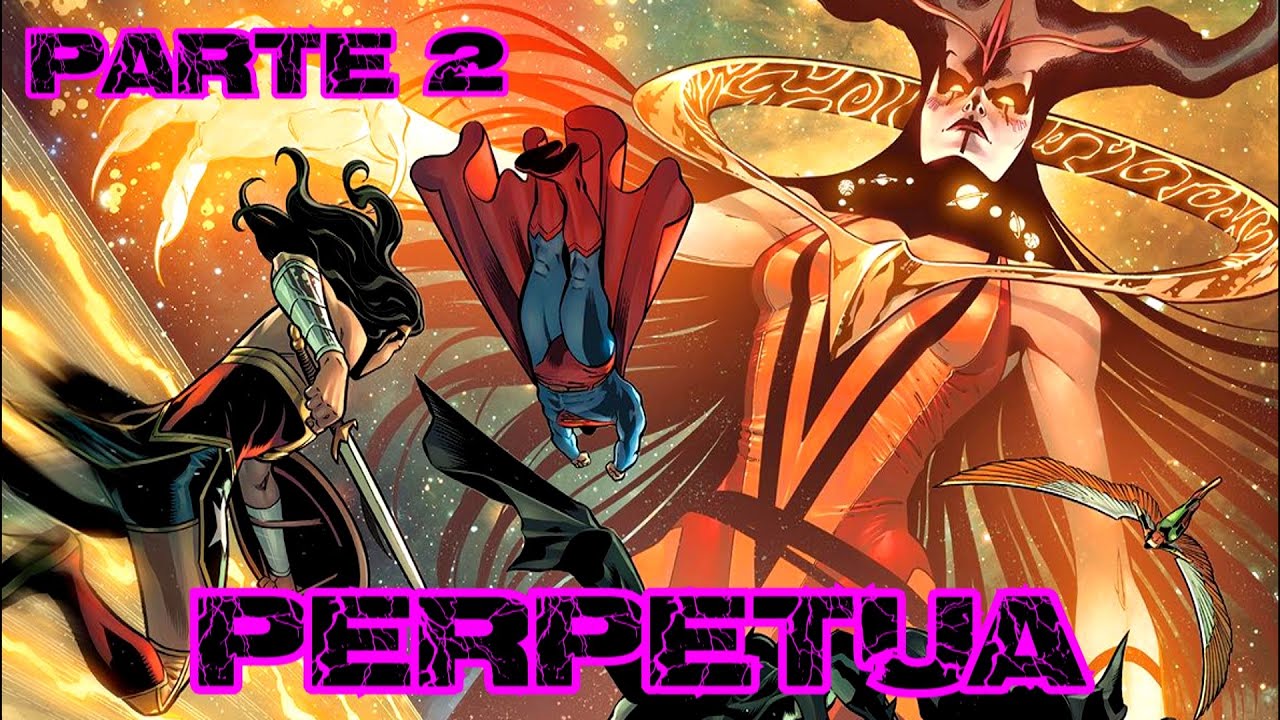 El origen de PERPETUA (la diosa de DC comics) Parte 2 - alejozaaap ...