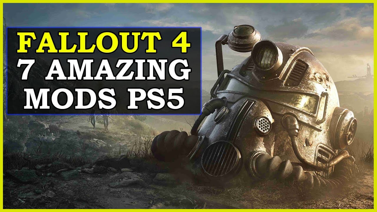 7 Amazing Mods For Fallout 4 On PS5 Next Gen Update - YouTube