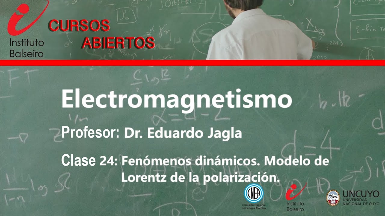 Electromagnetismo | Clase 24: Modelo de Lorentz de la polarización ...