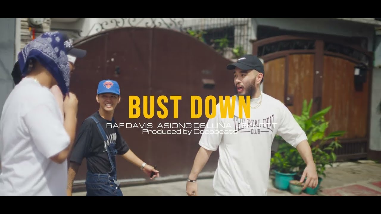 Raf Davis - BUST DOWN (feat. Asiong De Luna, Jekkpot) (Official Music ...