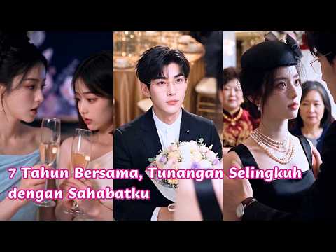 7 tahun pacaran, ia menemukan tunangan berselingkuh dengan sahabatnya.#260916hxB2