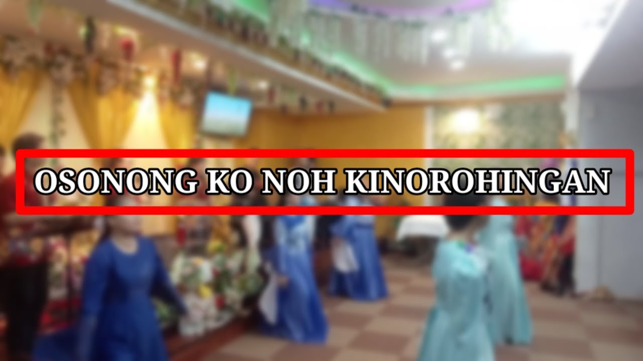 🕍 Osonong Ko Noh Kinorohingan | Agape Assembly - YouTube