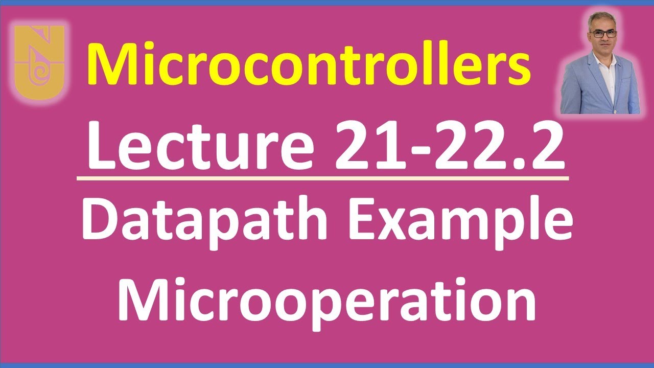 Microcontrollers - Lecture 21-22.2-Slide 8: Datapath Example ...