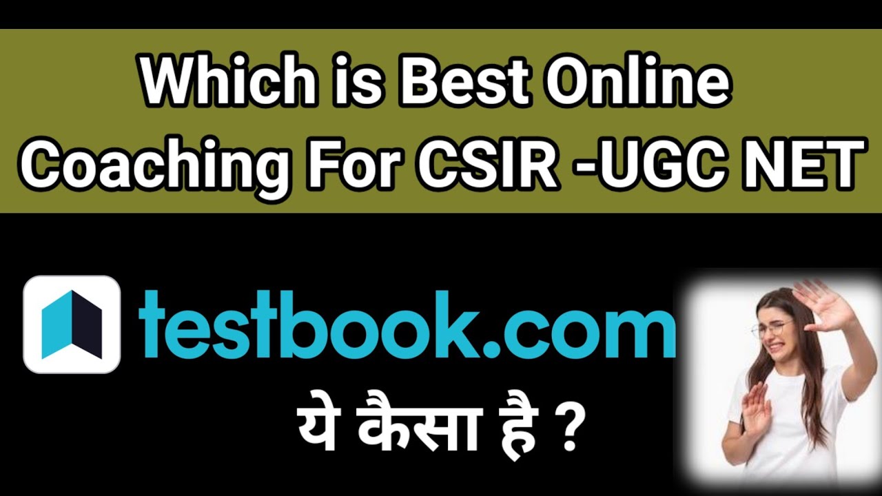 Which is Best UGC Net Online Coaching || Testbook UGC Net CSIR net ...