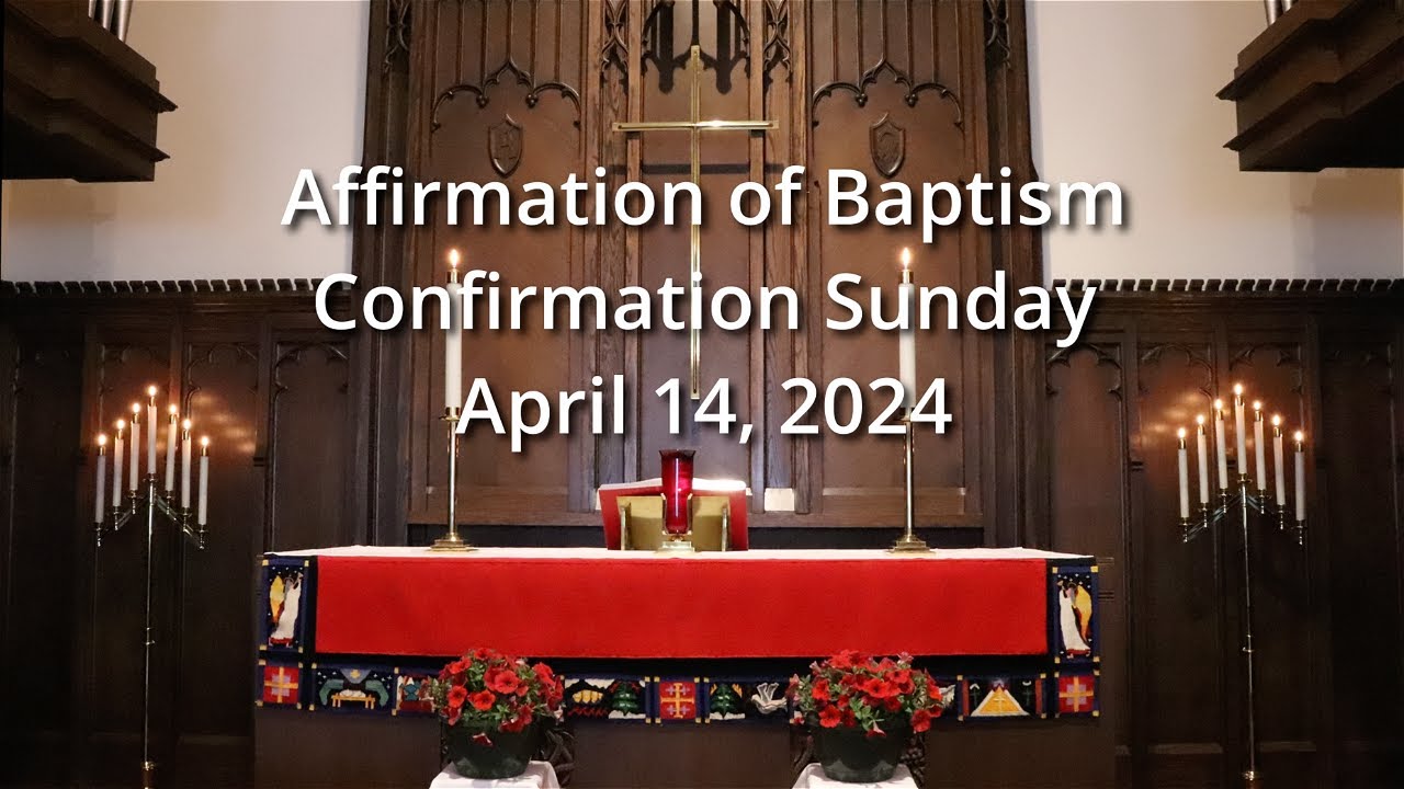 Confirmation Sunday 2024 - YouTube