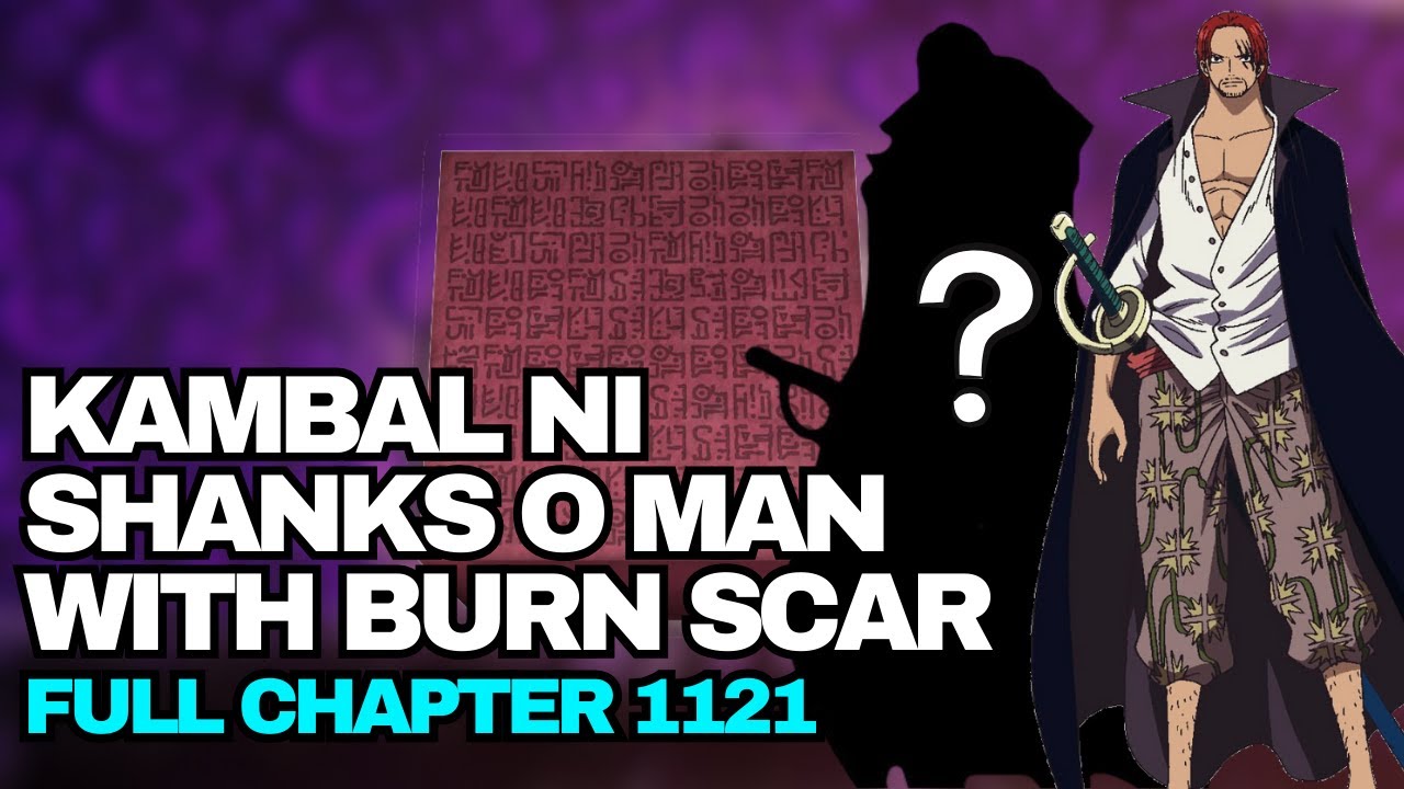 Man with Burn Scar o Kambal ni Shanks | One Piece Full Chapter 1121 ...