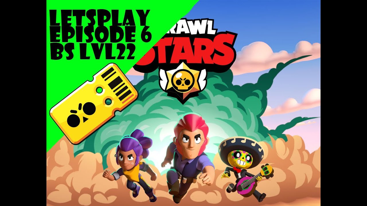Letsplay Brawl Stars Ep 6 Bp Lvl 22 Youtube
