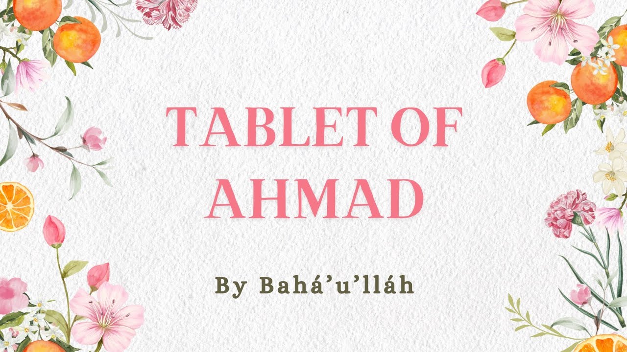 Tablet of Ahmad in English | A special Baha'i Prayer | Full Chant | On ...