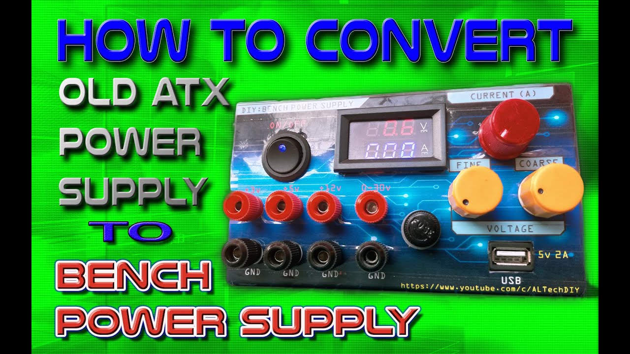 OLD ATX POWER SUPPLY TO NEW BENCH LAB POWER SUPPLY - YouTube