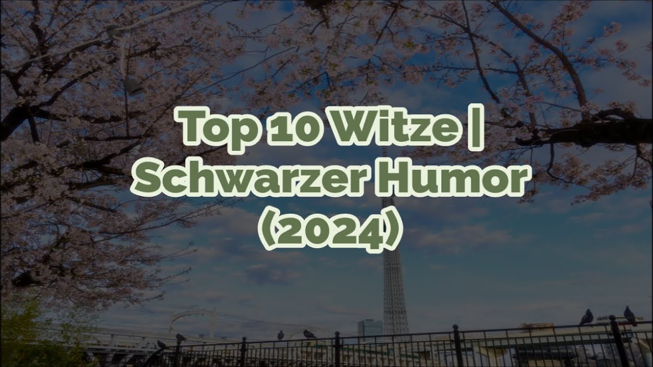 Top 10 Witze | Schwarzer Humor (2024) - YouTube