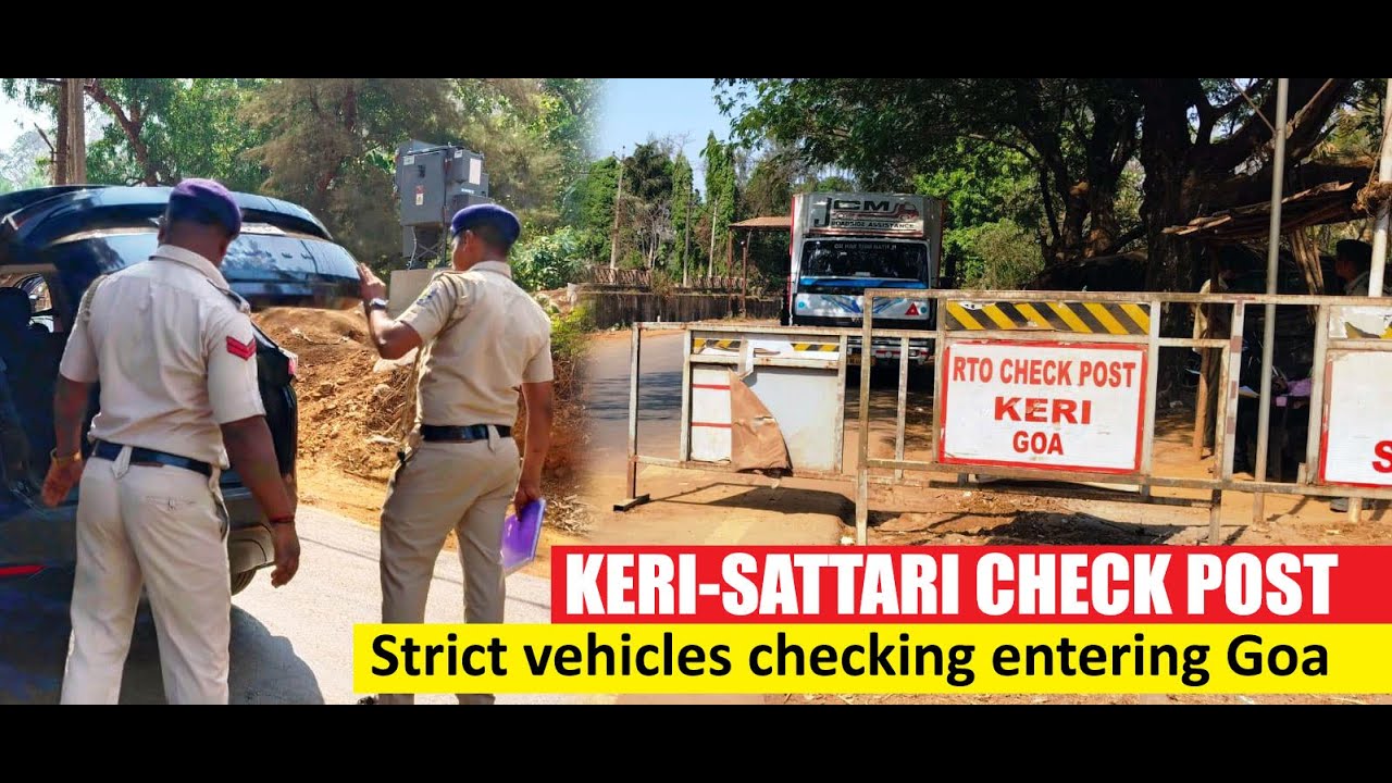 Various depts officials at Keri Sattari check post checking vehicles ...